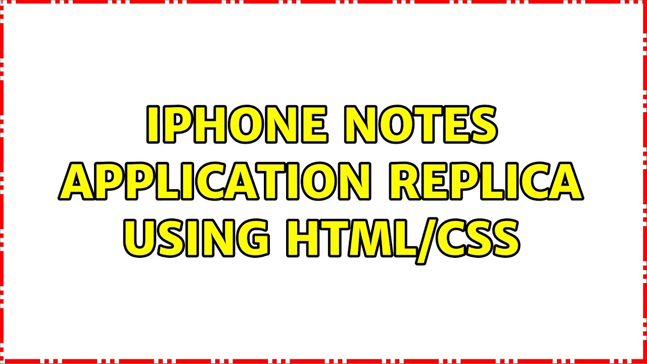 iPhone notes application replica using HTML/CSS (2 Solutions!!) - YouTube