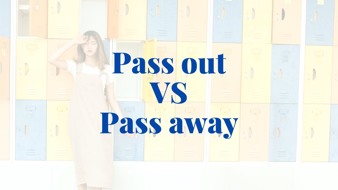 PASS OUT vs PASS AWAY - YouTube