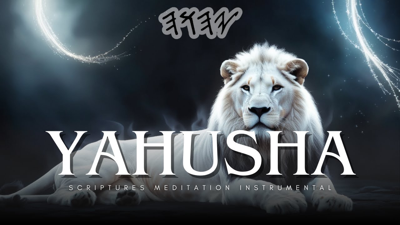 YAHUSHA - Scriptures Meditation Instrumental | Ruah-filled Music for ...