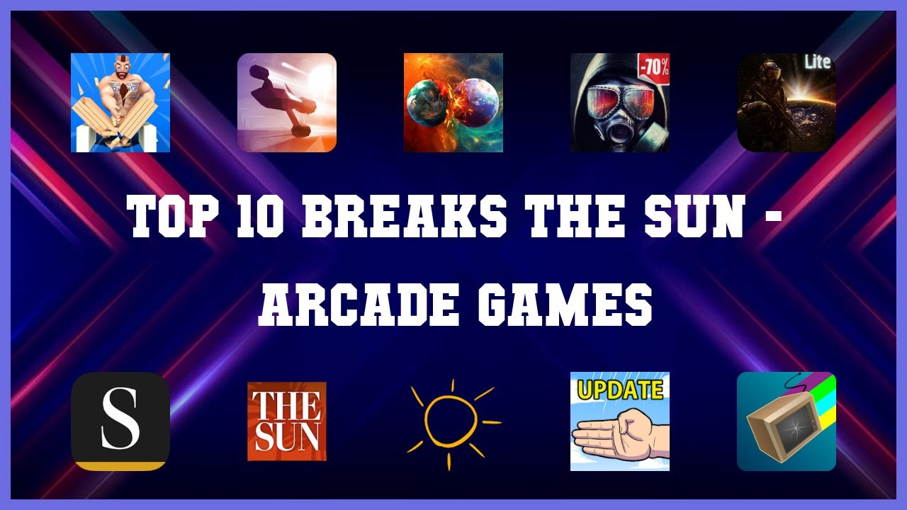 Top 10 Breaks The Sun Android Games - YouTube