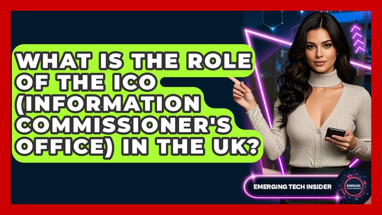 What Is The Role Of The ICO (Information Commissioner's Office) In The ...