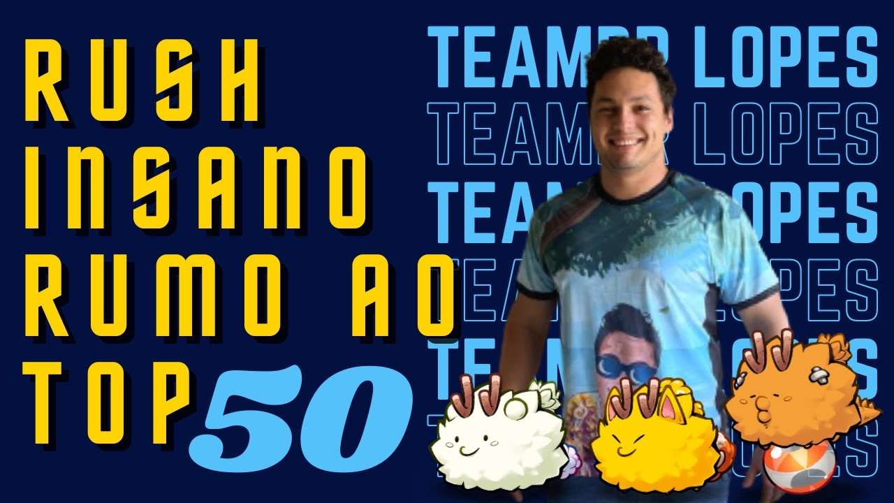 Top Player Axie Infinity Origin Season 1, Rush insano rumo ao Top 50 ...