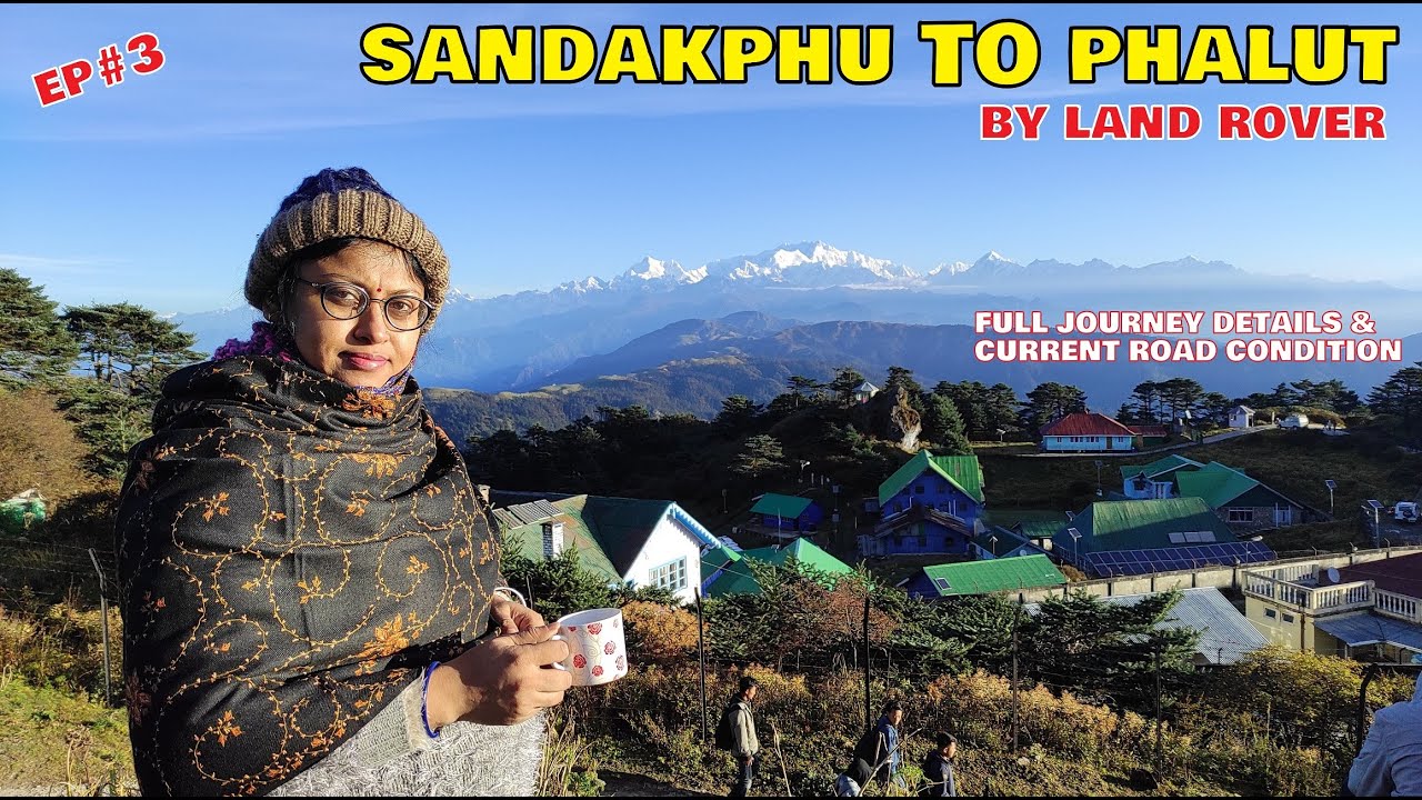 SANDAKPHU TO PHALUT BY LAND ROVER | Sandakphu Tour Guide | Sandakphu ...