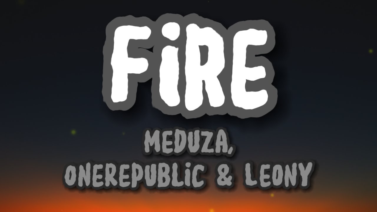 Fire - Meduza, OneRepublic & Leony (Official UEFA EURO 2024 Song ...