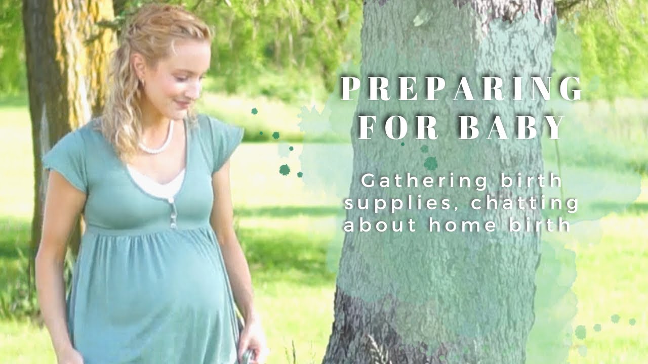 Gathering Supplies For Our Home Birth || Preparing For Baby - YouTube