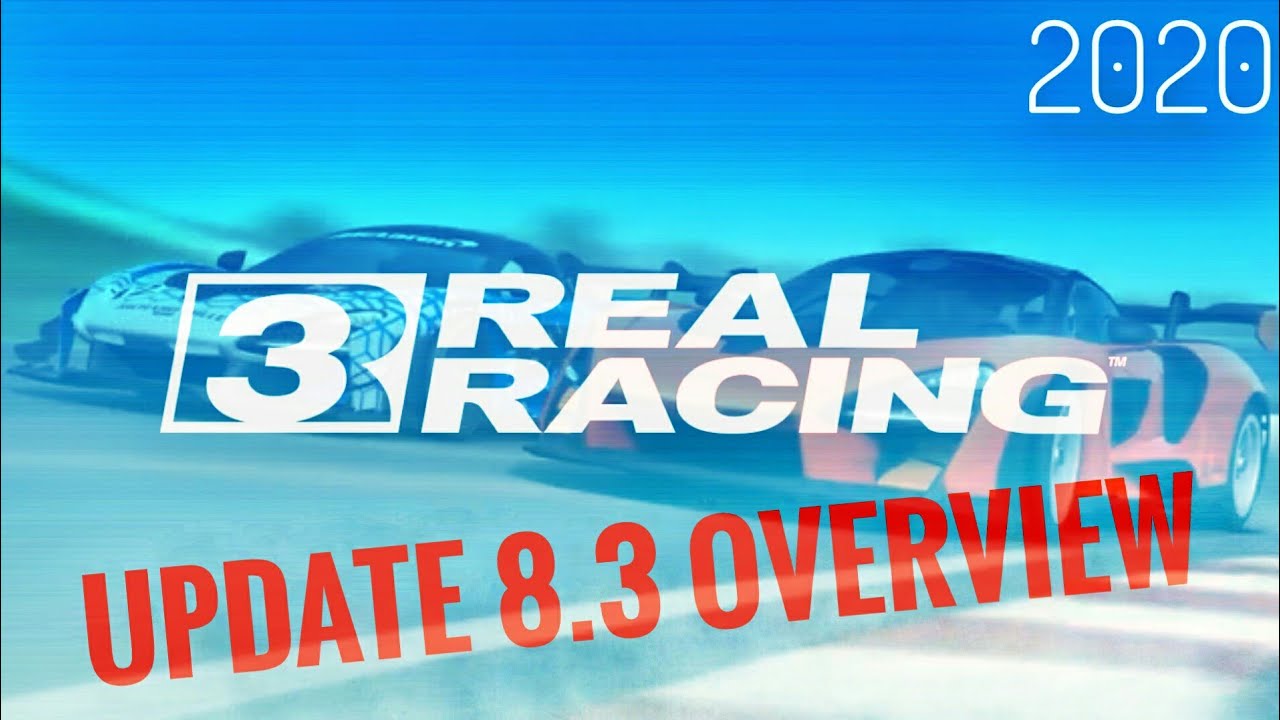 Real Racing 3 Update 8.3 Overview RR3 - YouTube