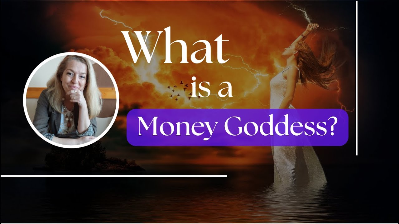 What Is a Money Goddess? | Reclaim Your Feminine Power Around Wealth ...