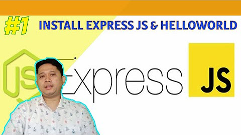 SERI BELAJAR EXPRESS JS - WEB - YouTube