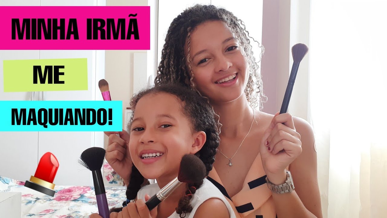 Minha IrmÃ Me Maquiando Youtube