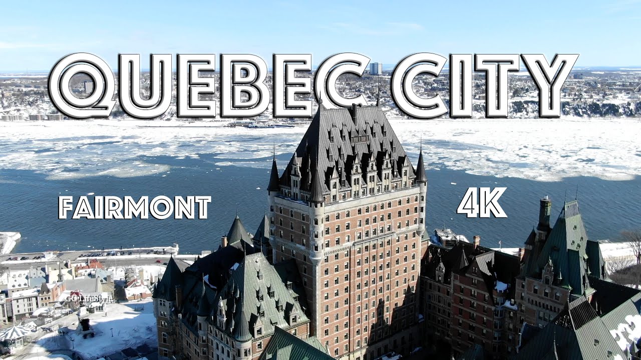 Quebec City 4K Drone Shots Fairmont Le Château Frontenac - YouTube