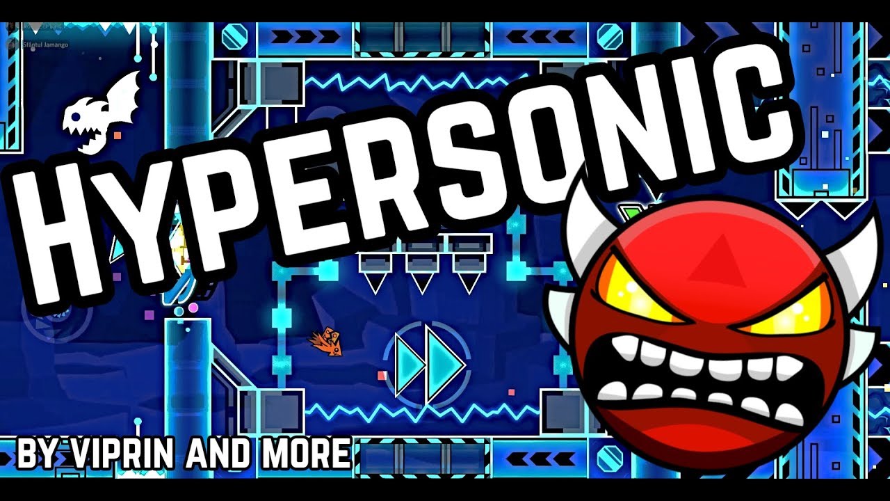 Hypersonic [Extreme Demon] by Viprin and more | Geometry Dash 2.11 ...