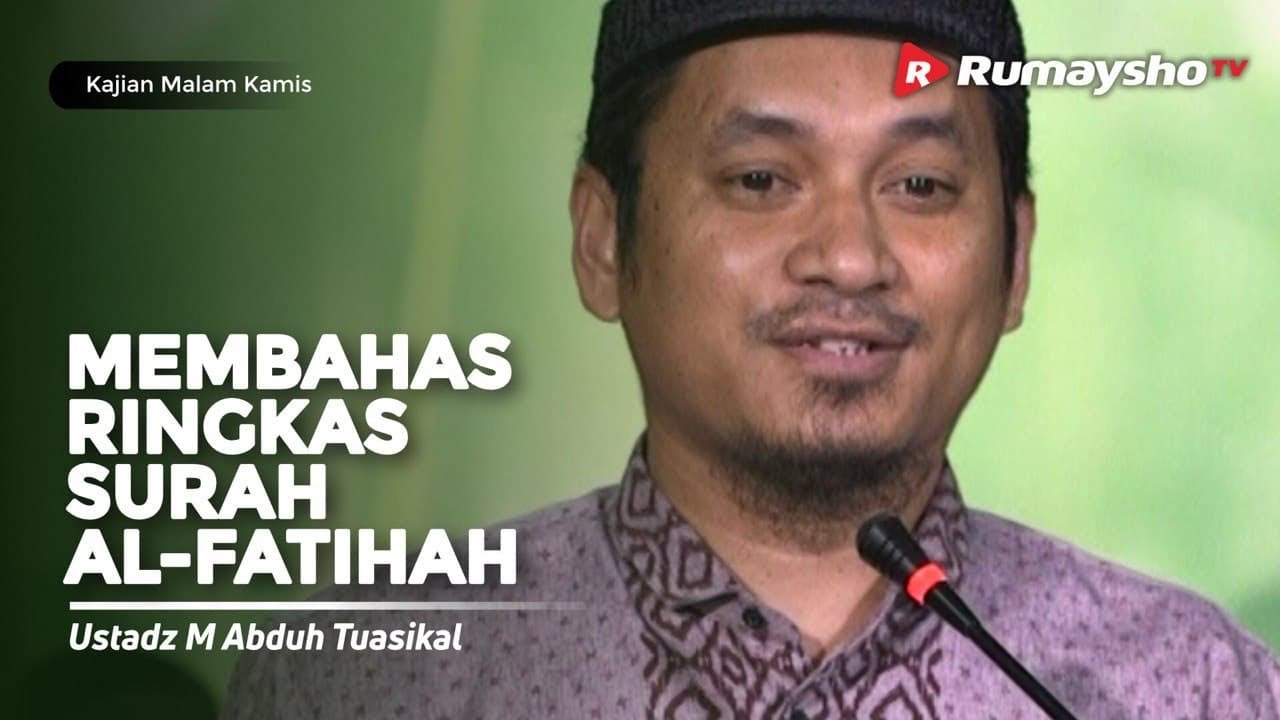 Kajian Malam Kamis Pembahasan Ringkas Surah Al Fatihah Ustadz M Abduh ...