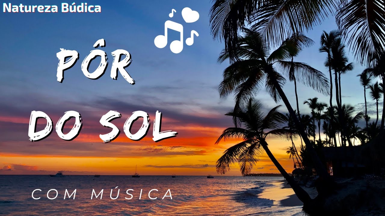 Sons da Natureza e Música Instrumental - Pôr do Sol. - YouTube