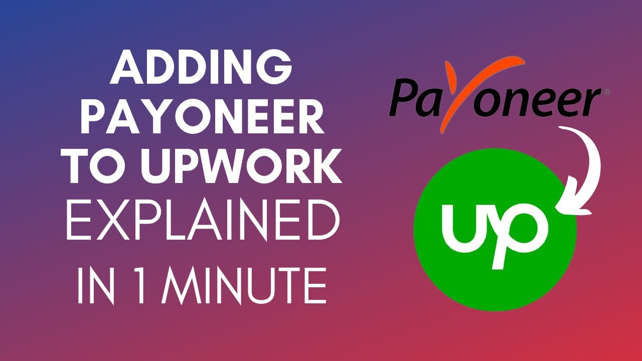 How To Add Payoneer Account In Upwork? (2024) - YouTube