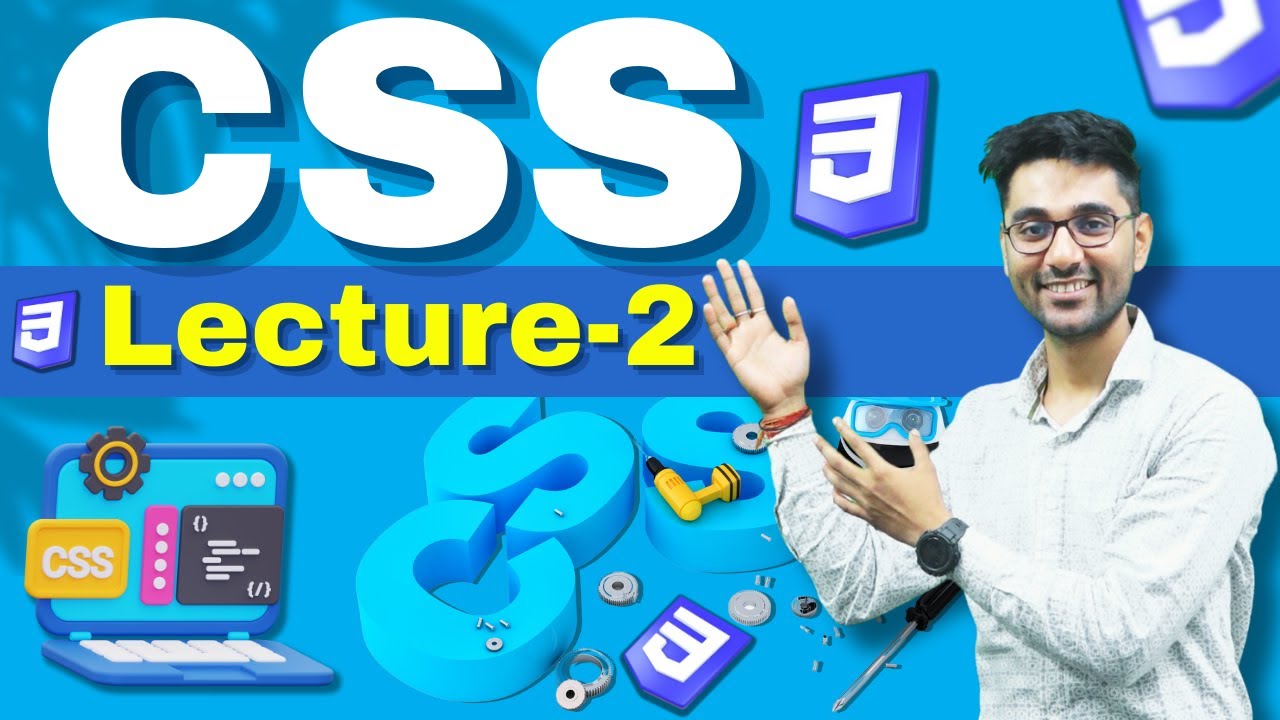 Css Full Course Lecture 2 Css Tutorial For Beginners Css Course 6844