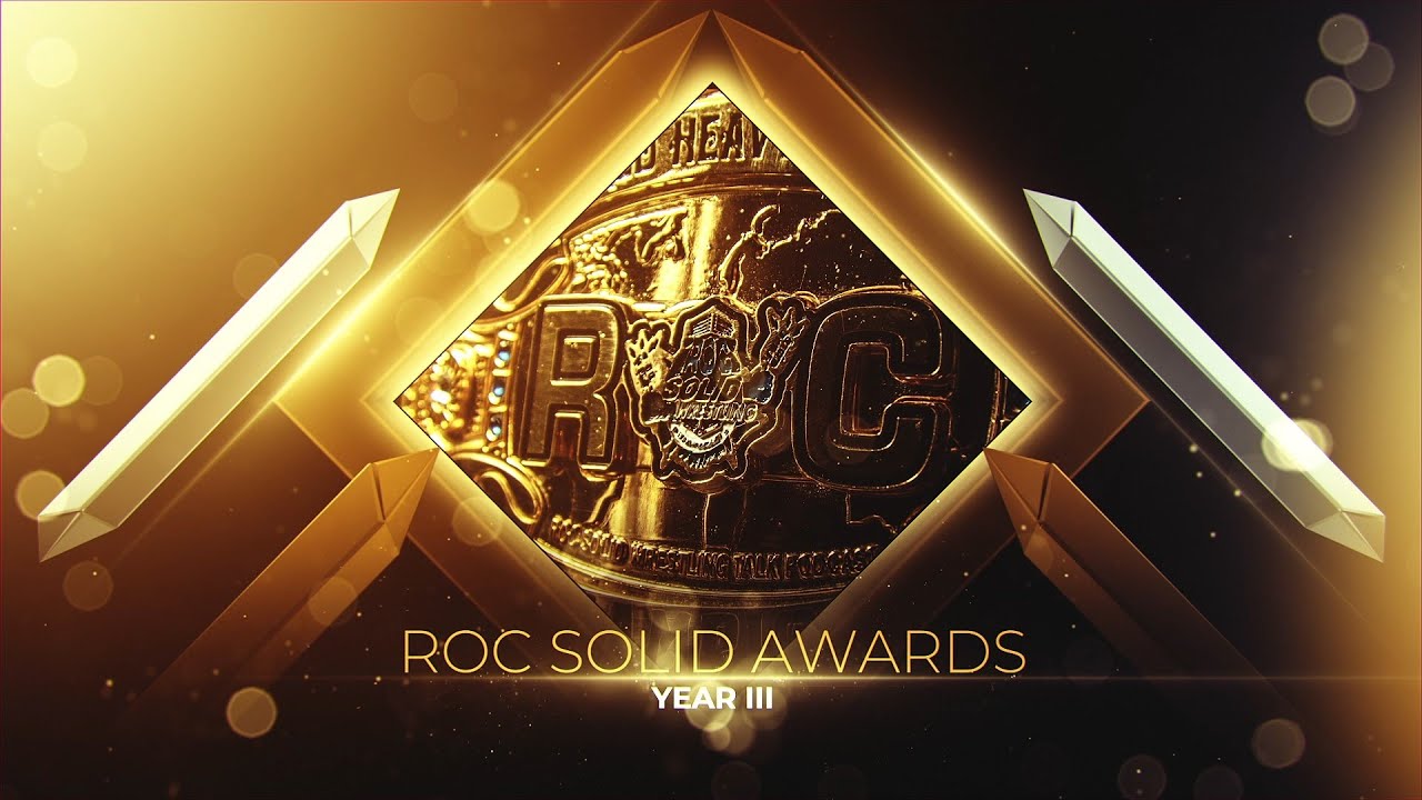 ROC Solid Awards Year III (Episode 519) - ROC Solid Wrestling Talk Podcast - YouTube