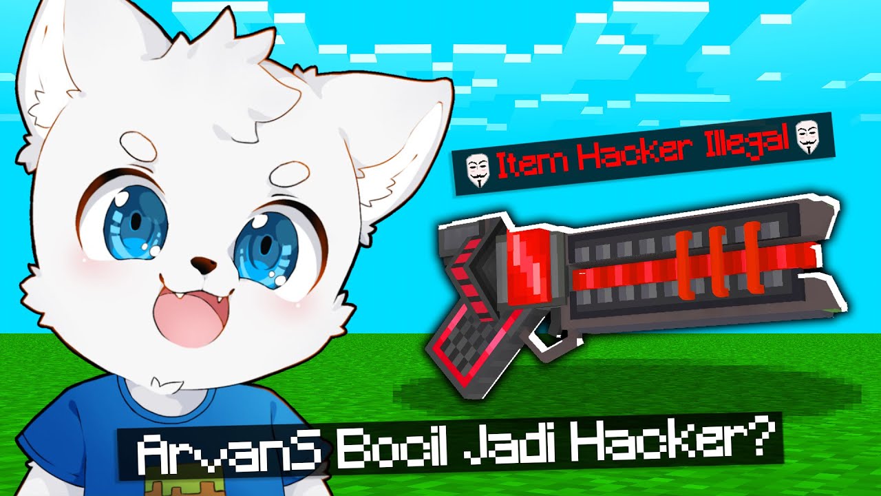 ARVANS BOCIL PAKAI ITEM HACKER ILLEGAL DI MINECRAFT! - YouTube