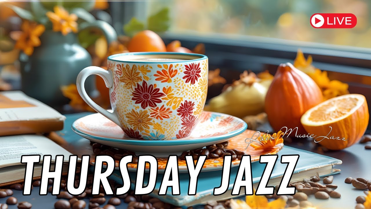 Thursday Morning Jazz: Relaxing Jazz Coffee & Bossa Nova January for ...