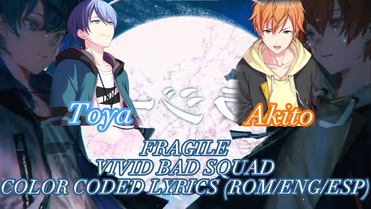 【FULL VER】FRAGILE COLOR CODED LYRICS (ROM/ENG/ESP) VIVID BAD SQUAD ...