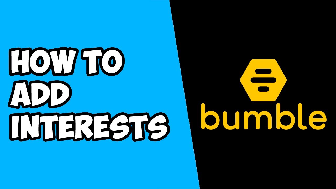 How To Add Interests on Bumble - YouTube