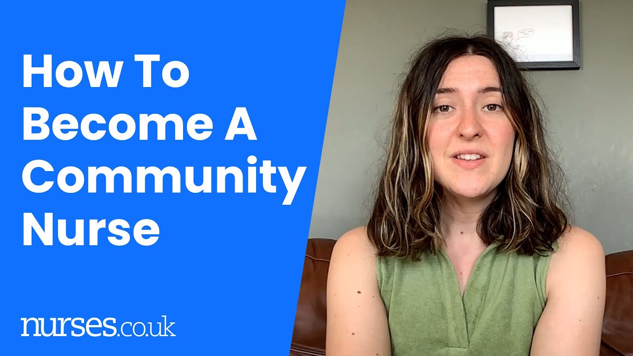 How To Become A Community Nurse - YouTube