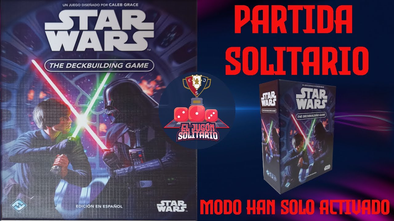 STAR WARS - THE DECKBUILDING GAME - MODO HAN SOLO ACTIVADO (PARTIDA ...