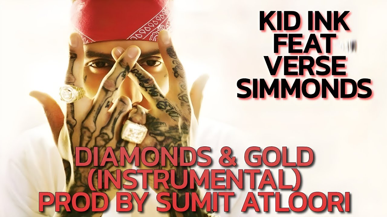 Diamonds & Gold (Instrumental) - Kid Ink (Feat Verse Simmonds) [Prod By Sumit Atloori] - YouTube