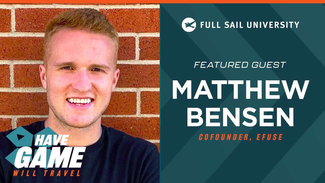 'Have Game, Will Travel': Matthew Benson (eFuse) | Full Sail University ...