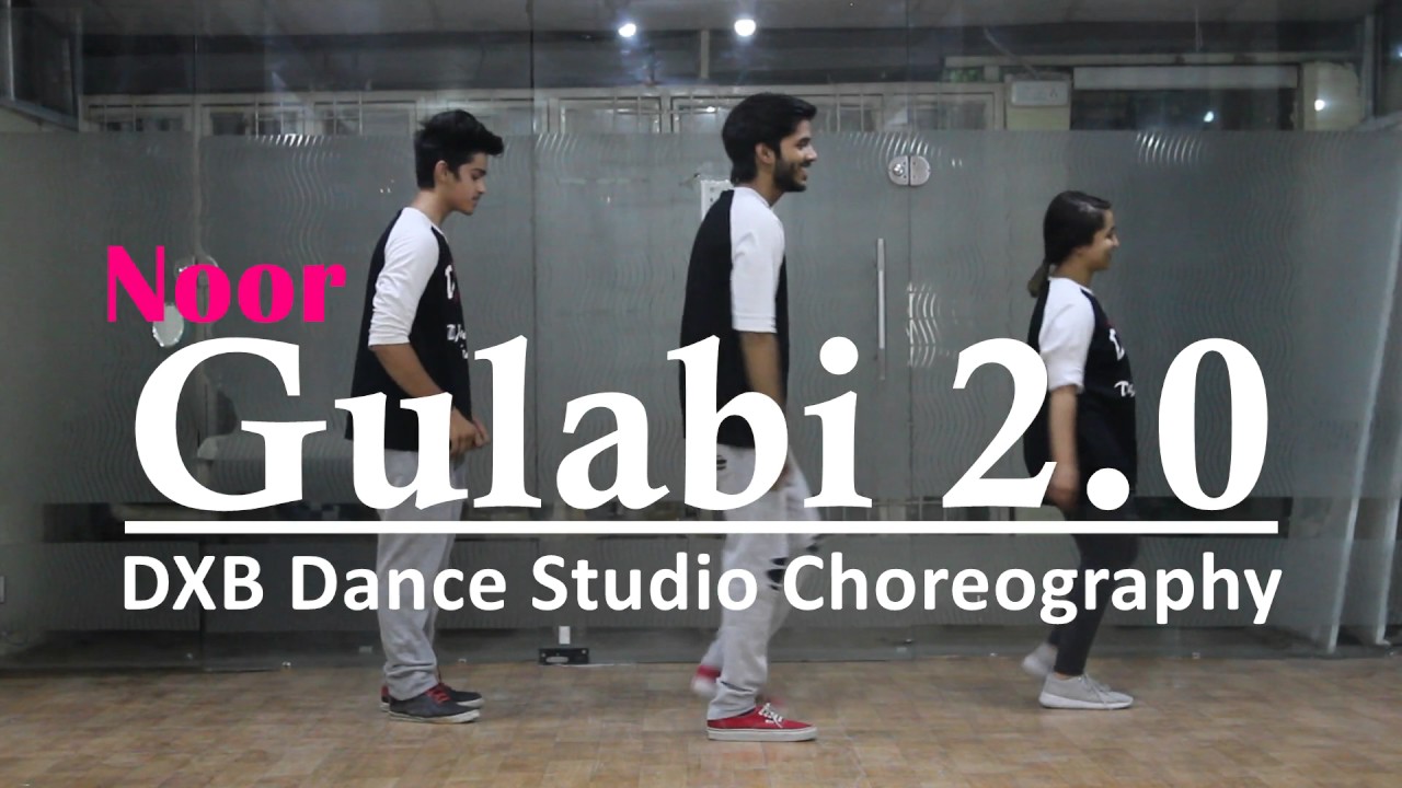Gulabi 2.0 | Noor | Dance Choreography | Sonakshi Sinha, Amaal Malik ...