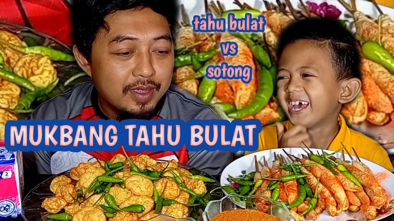 MUKBANG TAHU BULAT VS SOTONG CABE RAWIT BUBUK CABE AMA SAMBEL KECAP ...