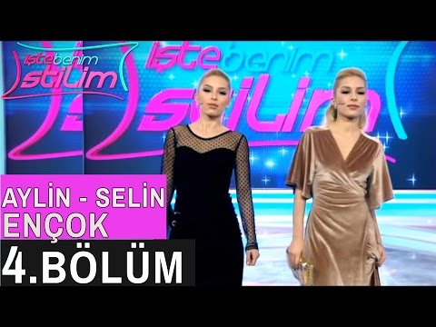 Aylin ve Selin Ençok – İşte Benim Stilim 7. Sezon 4. Bölüm
