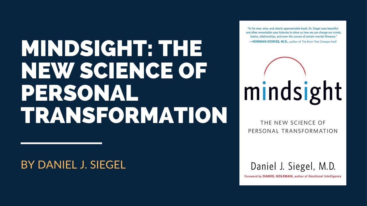 15 Lessons to Learn from Mindsight: The New Science of Personal Transformation by Daniel J ...