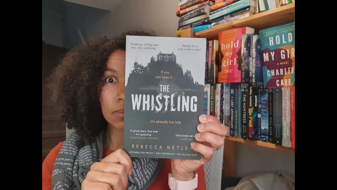 Book Review: The Whistling by Rebecca Netley - YouTube