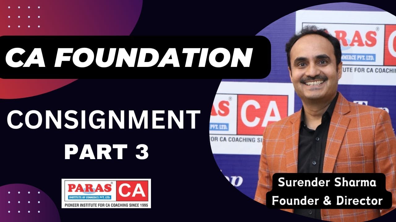 Consignment - 3 | CA Foundation Accounts I Paras Institute of Commerce - YouTube