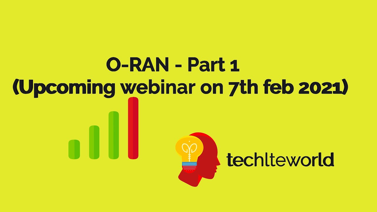 ORAN (Open RAN) Introduction (ORAN-Free Webinar on 7th Feb 2021) - YouTube