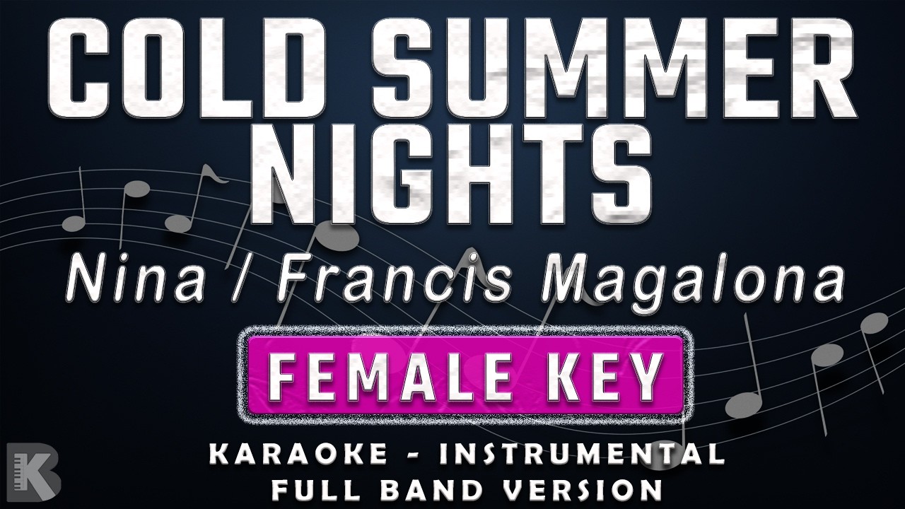 Cold Summer Nights - Nina / Francis Magalona (Full Band Karaoke) Female ...