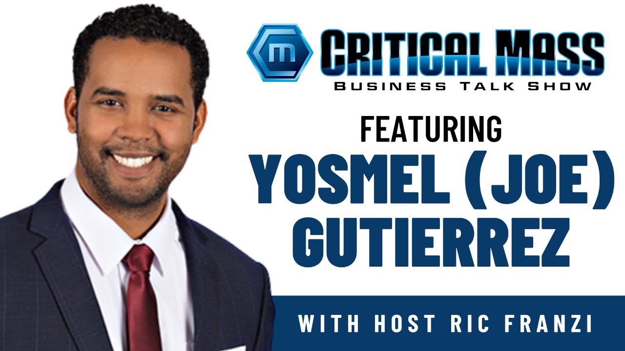 Critical Mass Business Talk Show: Ric Franzi Interviews Yosmel (Joe ...