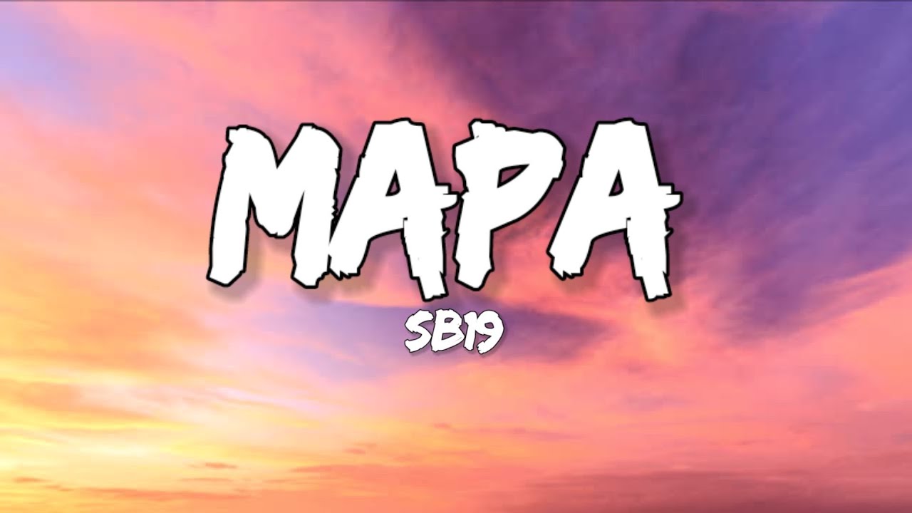 SB19 - Mapa (Lyrics) - YouTube