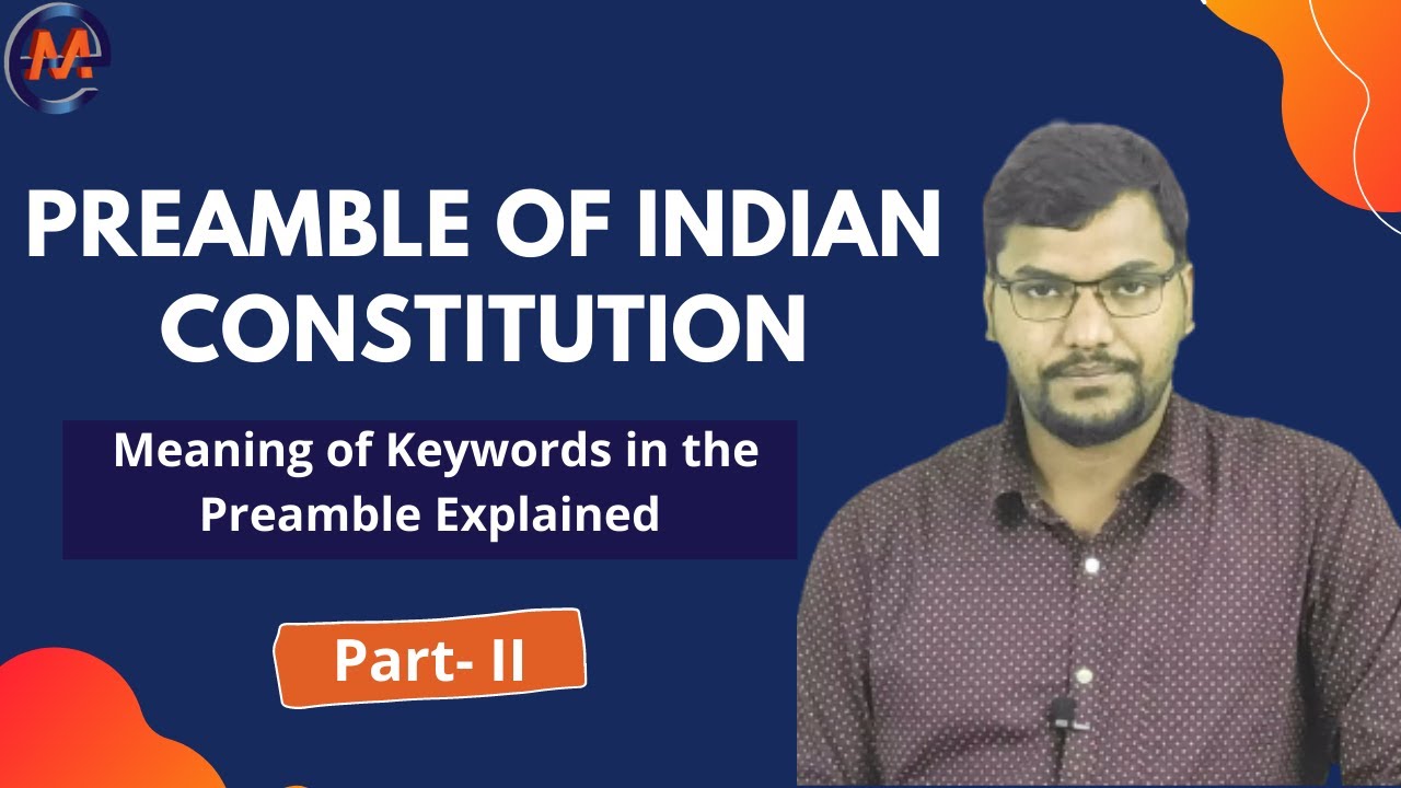 The Preamble of Indian Constitution - meaning of keywords in the ...