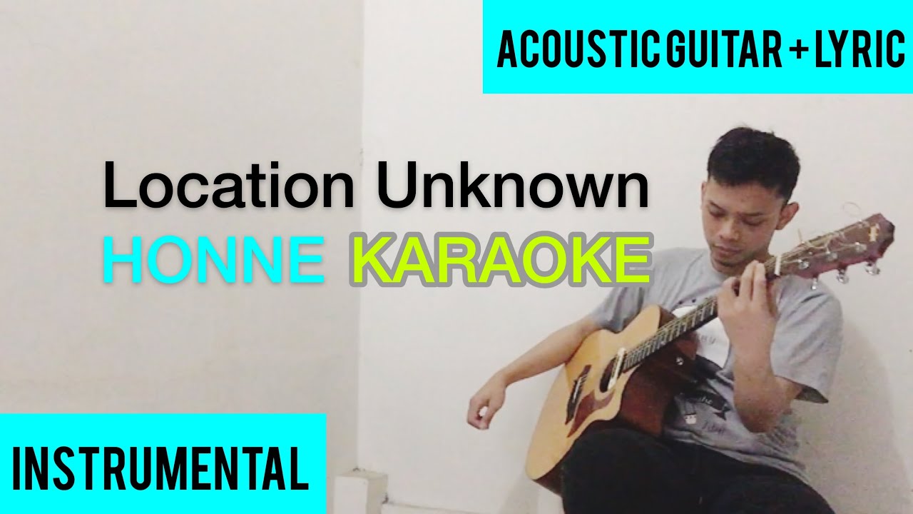 Location Unknown - Honne KARAOKE (Acoustic guitar + Lyric) INSTRUMENTAL ...