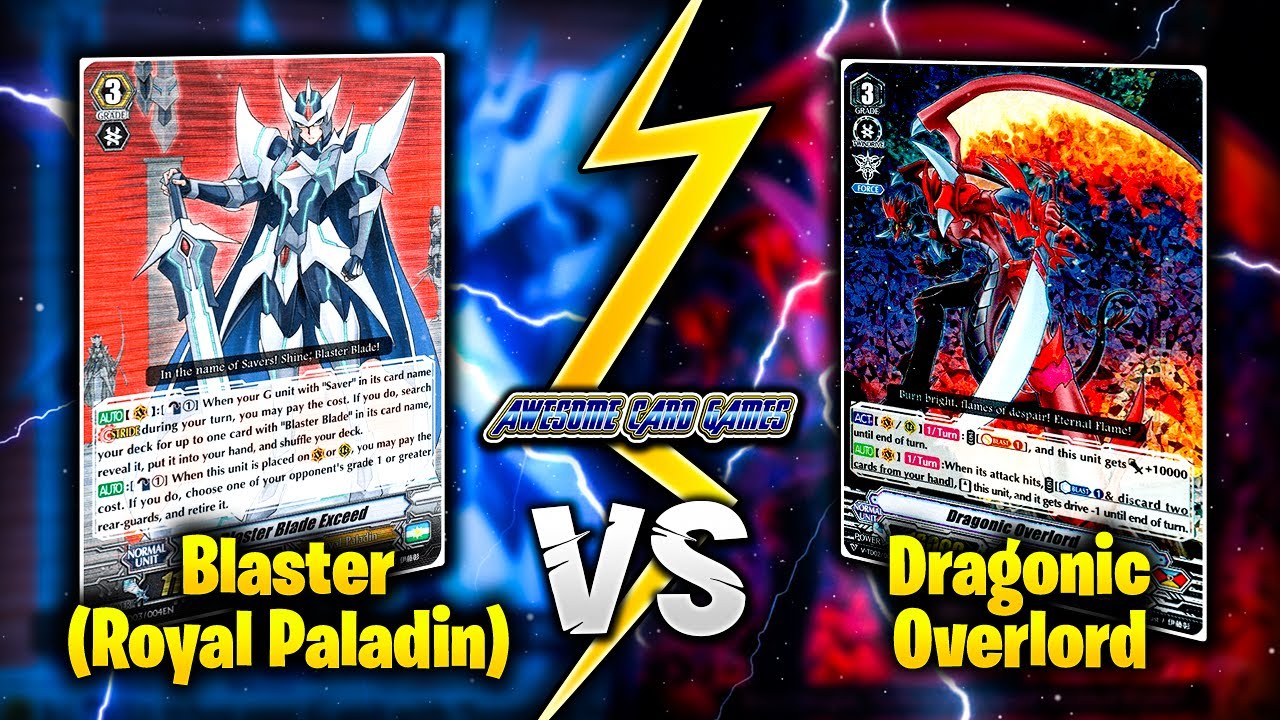 Premium Showdown: Blaster (Royal Paladin) VS Dragonic Overlord January ...