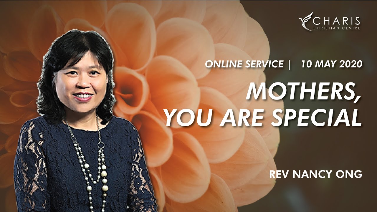 Mothers, You Are Special | Rev Nancy Ong | 10 May 2020 - YouTube
