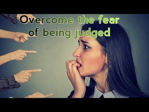 How to overcome the FEAR of being JUDGED - YouTube