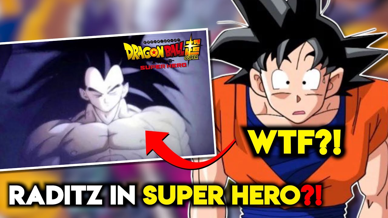 DBS: SUPER HERO Raditz Leak | New Release Date in June? Full situation ...