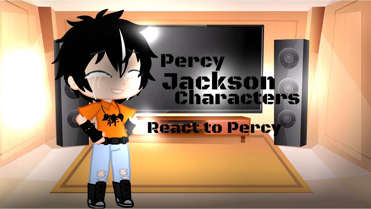 PJO Characters React to Percy!||Part 2/?||200 sub special! Thank you ...