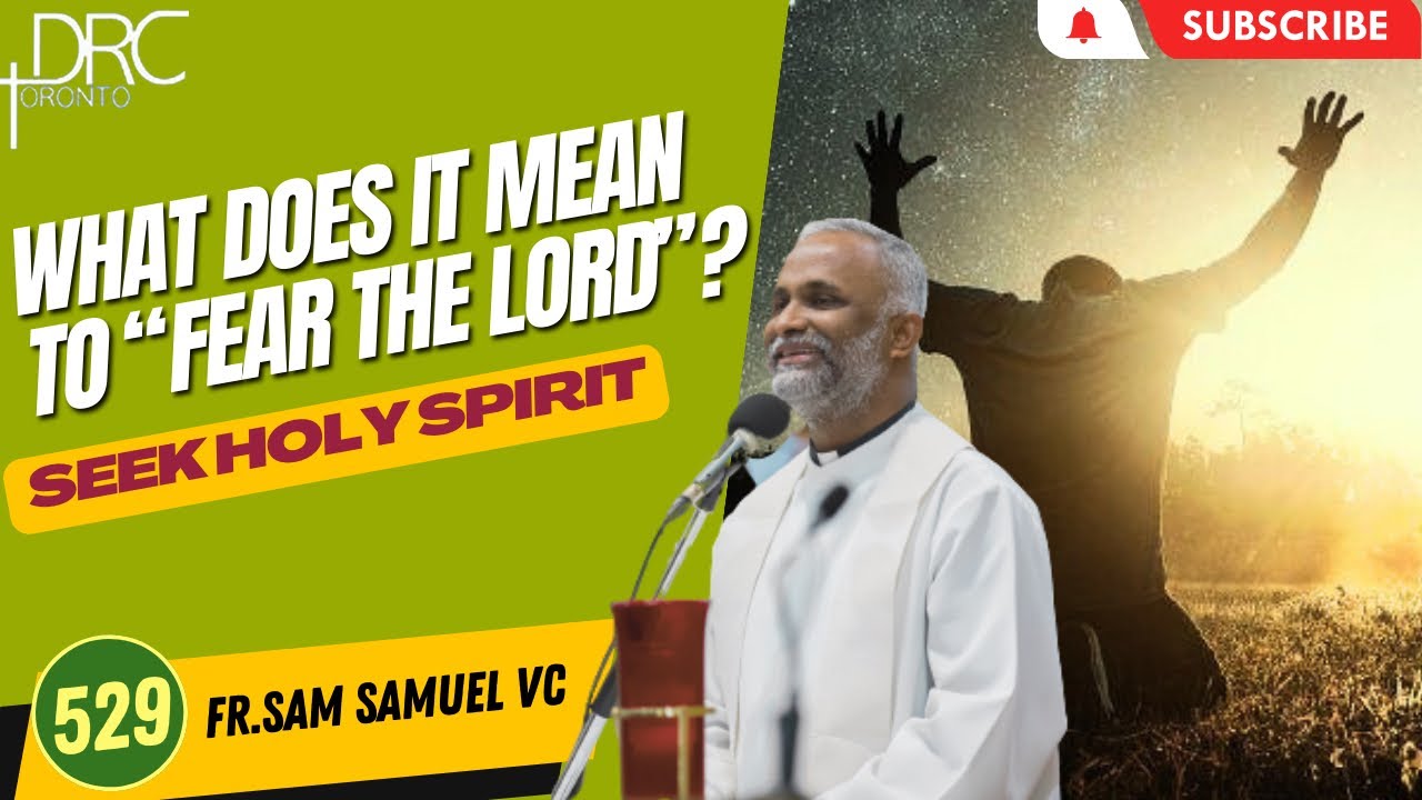 Day 529: What Does it Mean to “Fear the LORD”? | Seek Holy Spirit (Fr ...