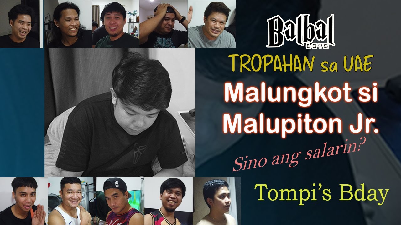 Malungkot si Malupiton Jr | Bday ni Tompi | Tropahan sa UAE | BALBAL BOYS - YouTube