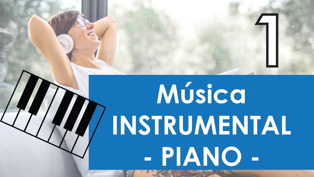 Música instrumental de piano 🎹 ALEGRE y para TRABAJAR!!! 1 - YouTube