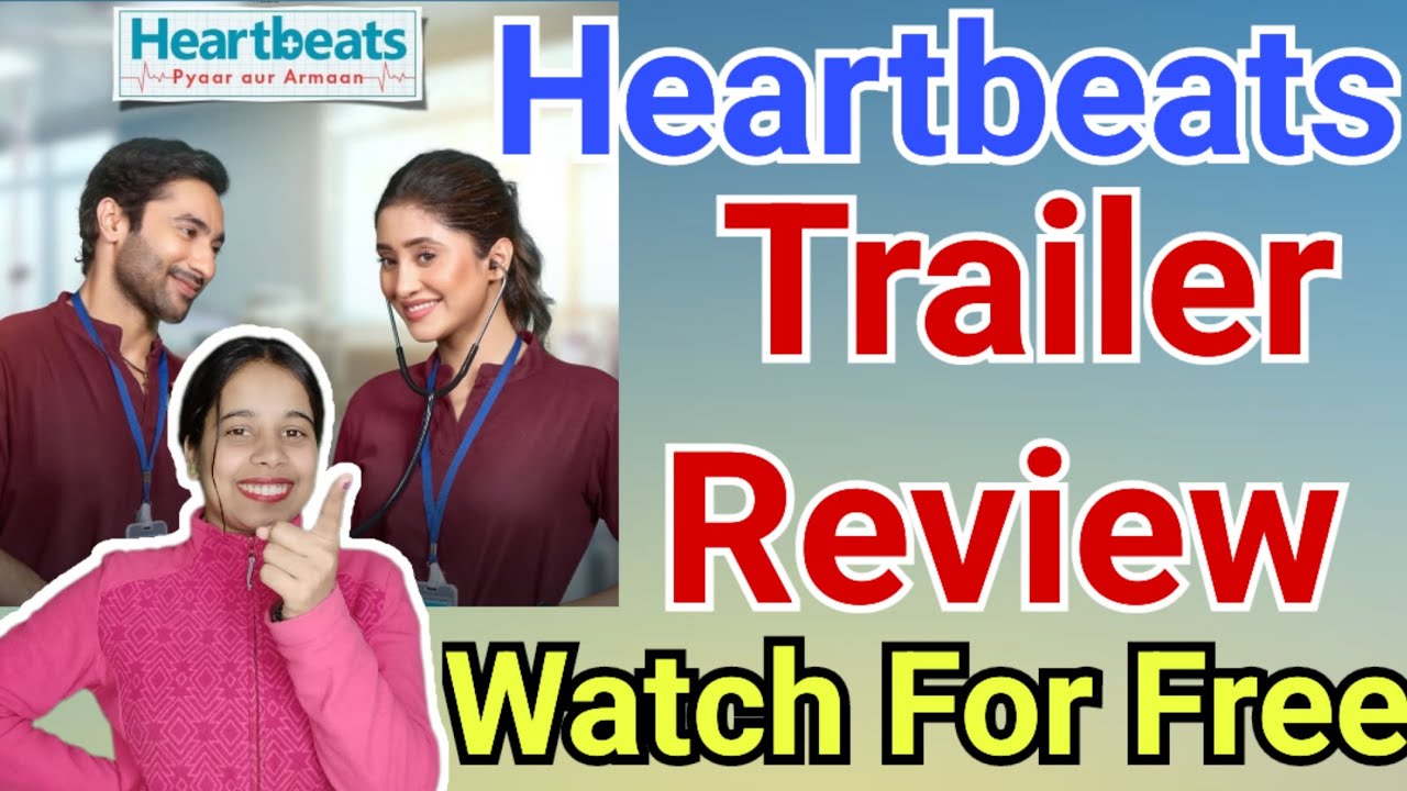 Watch For Free 😃😃 | Heartbeats Trailer Review | Harsh Beniwal | Shivangi Joshi | Shreya Kalra ...