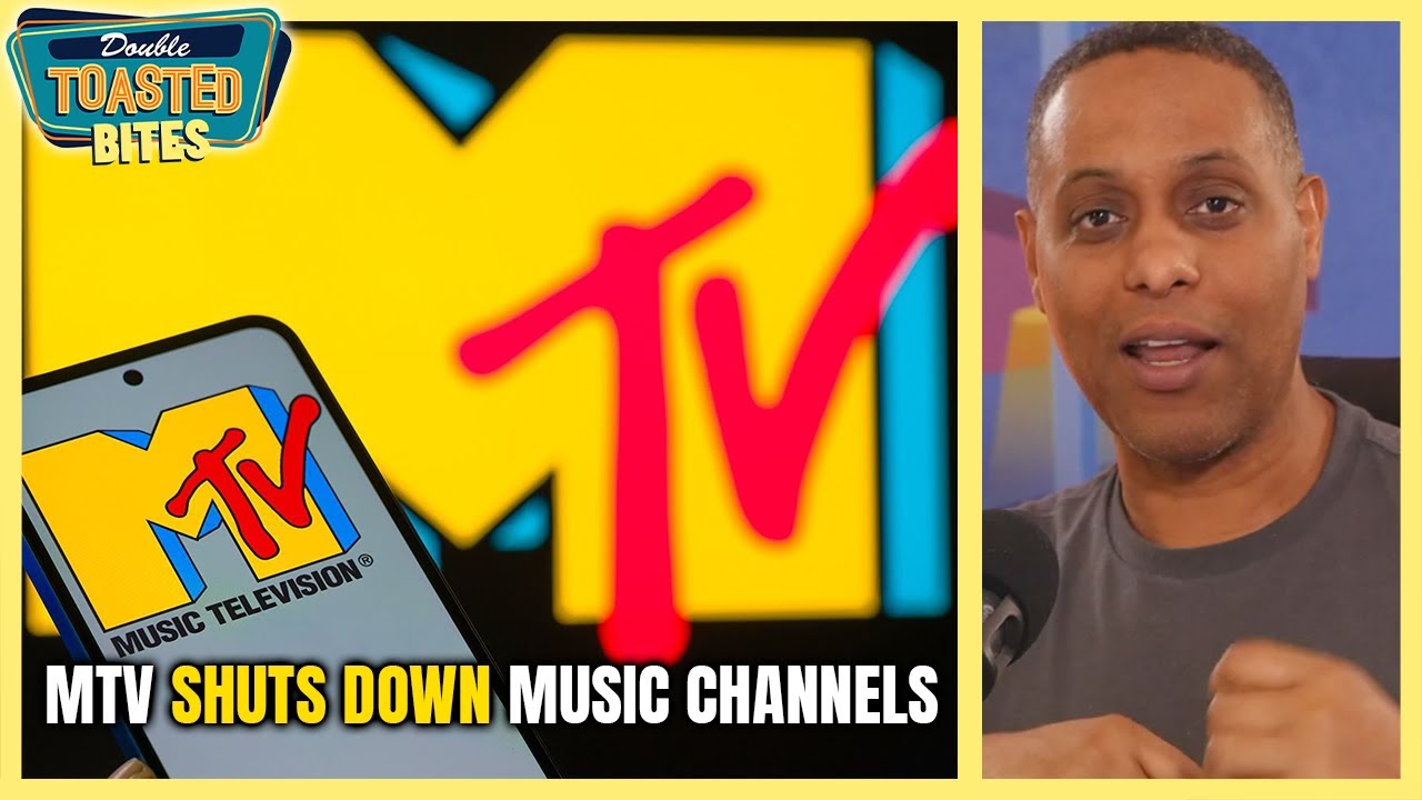 MTV SHUTS DOWN ALL THEIR MUSIC CHANNELS | Double Toasted Bites - YouTube